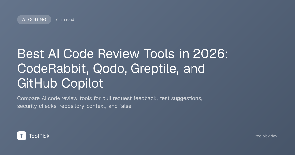 Best AI Code Review Tools in 2026: CodeRabbit, Qodo, Greptile, and ...